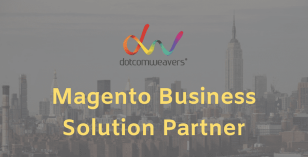 Magento Business Solution Partner You Can Rely On - www.dotcomweavers.com